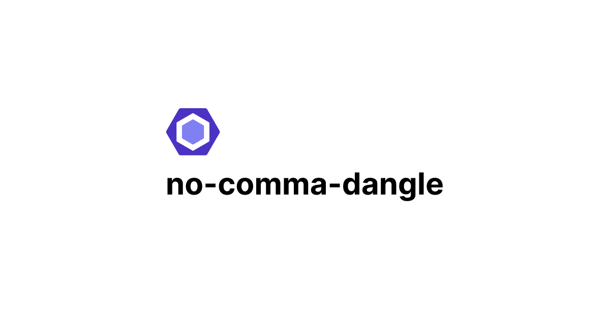 no-comma-dangle - ESLint - Pluggable JavaScript Linter