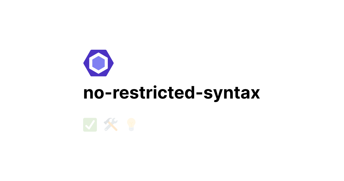 No Restricted Syntax Eslint Pluggable Javascript Linter